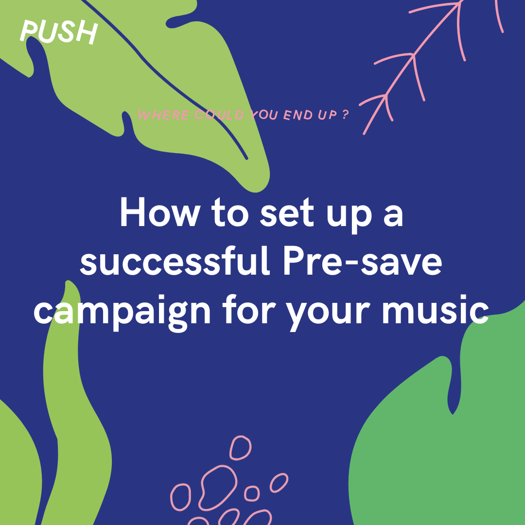 How to set up a successful Pre-save campaign for your music - PUSH.fm