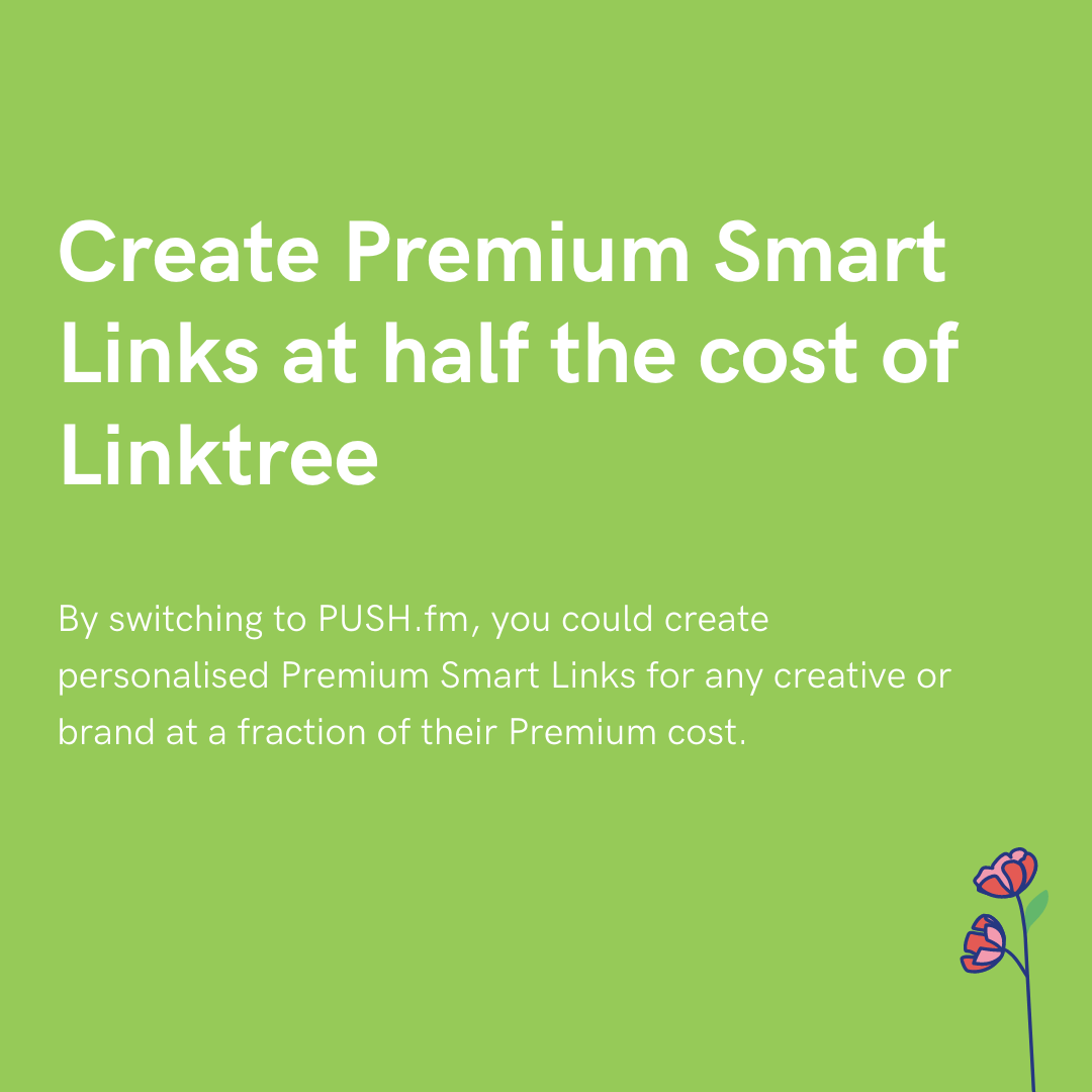 Create Premium Smart Links at half the cost of Linktree - PUSH.fm