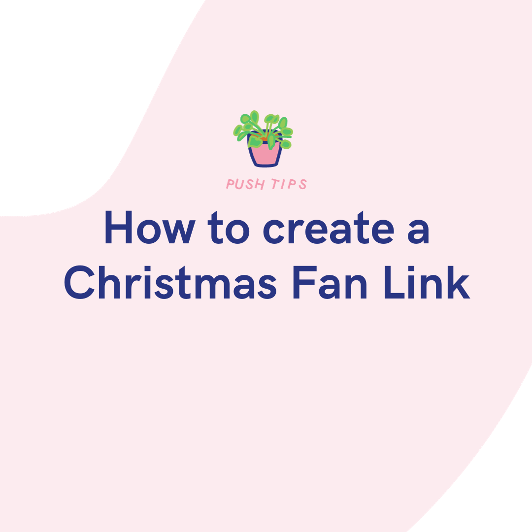 How to create a Christmas Fan Link - PUSH.fm