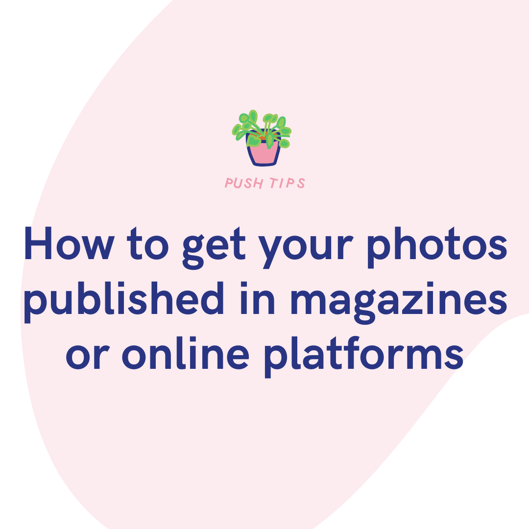 How to get your photos published in magazines or online platforms - PUSH.fm