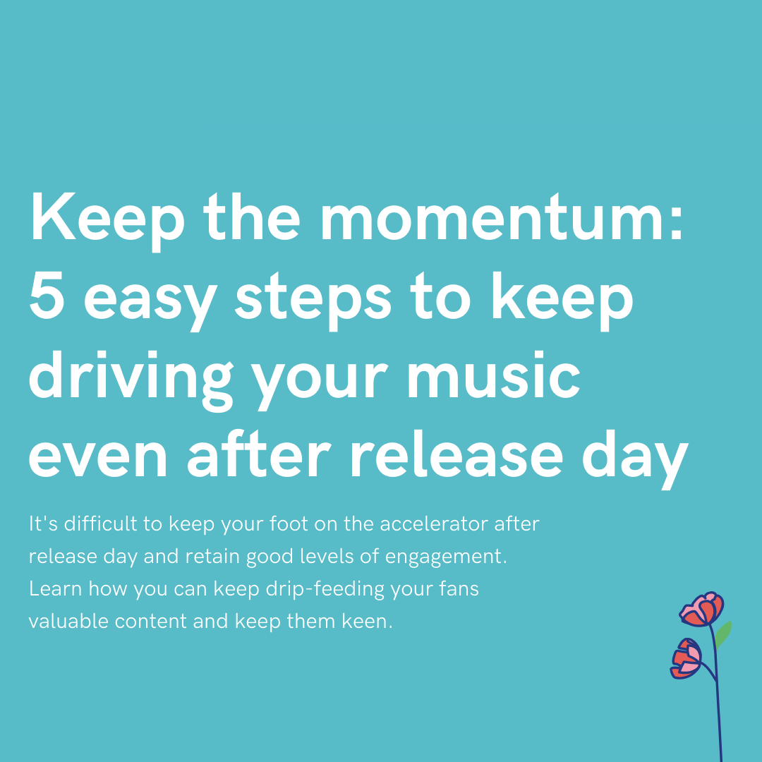 Keep the momentum: 5 easy steps to keep driving your music even after ...
