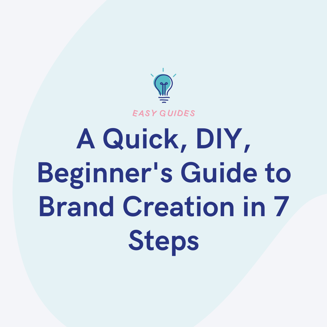 A quick, DIY, beginner's guide to brand creation in 7 steps - PUSH.fm