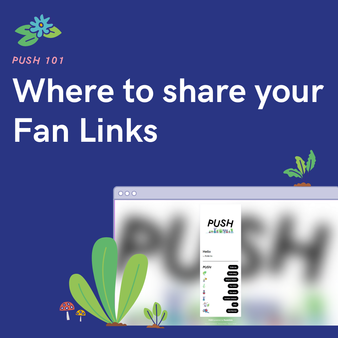 PUSH 101: Where to share your Fan Links - PUSH.fm