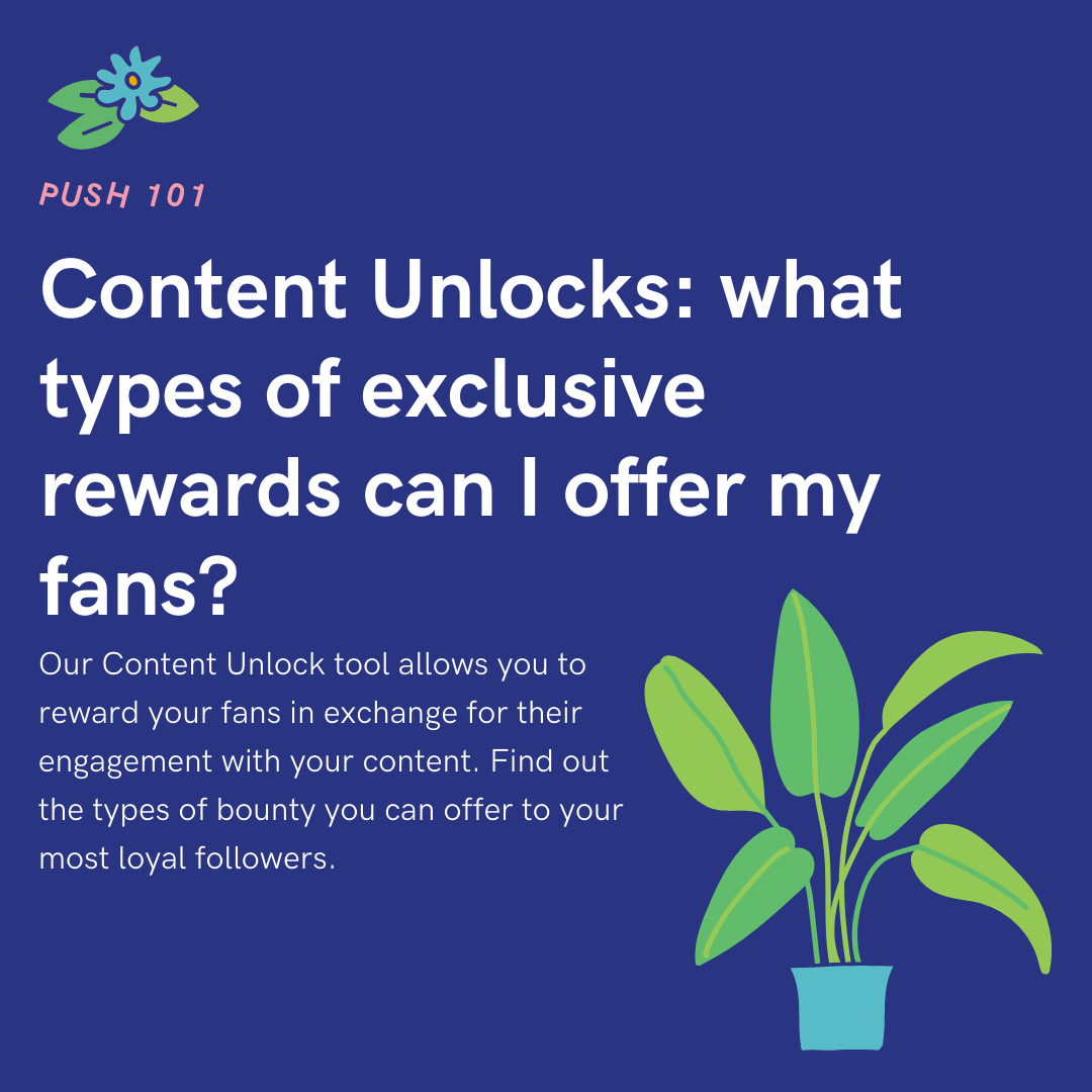 Content Unlocks: what types of exclusive rewards can I offer my fans ...