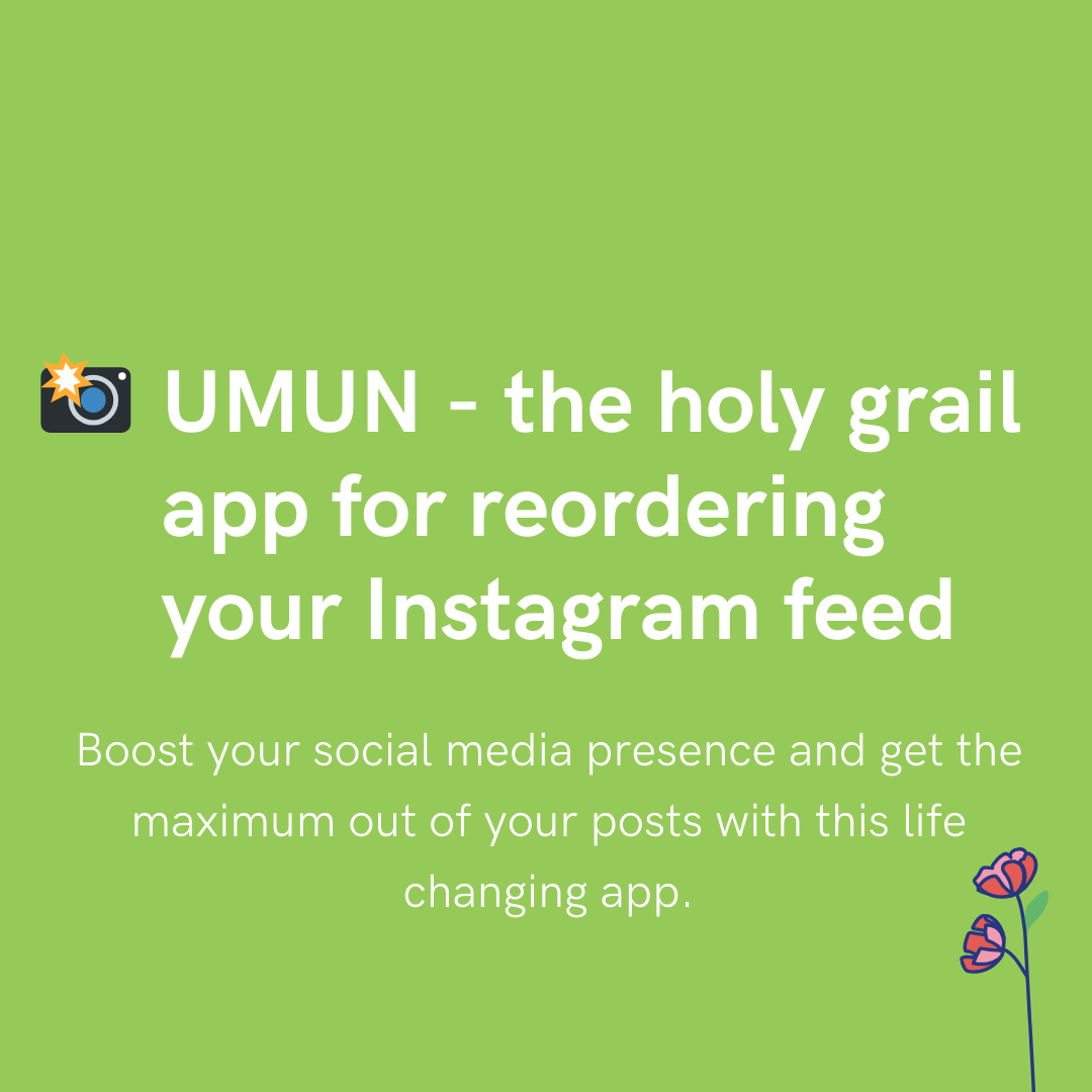 UMUN - the holy grail app for reordering your Instagram feed - PUSH.fm