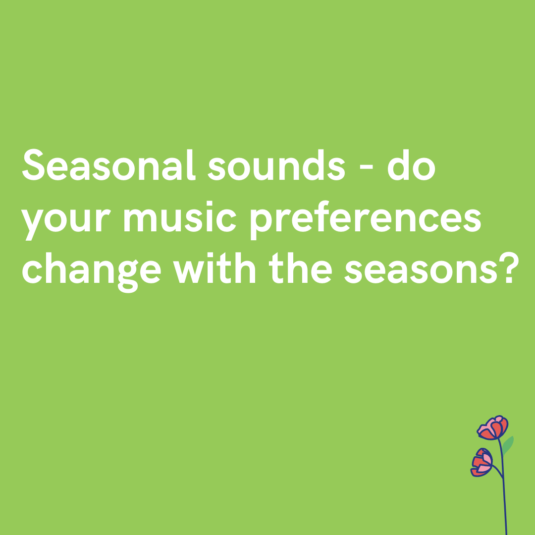 Seasonal sounds - do your music preferences change with the seasons ...