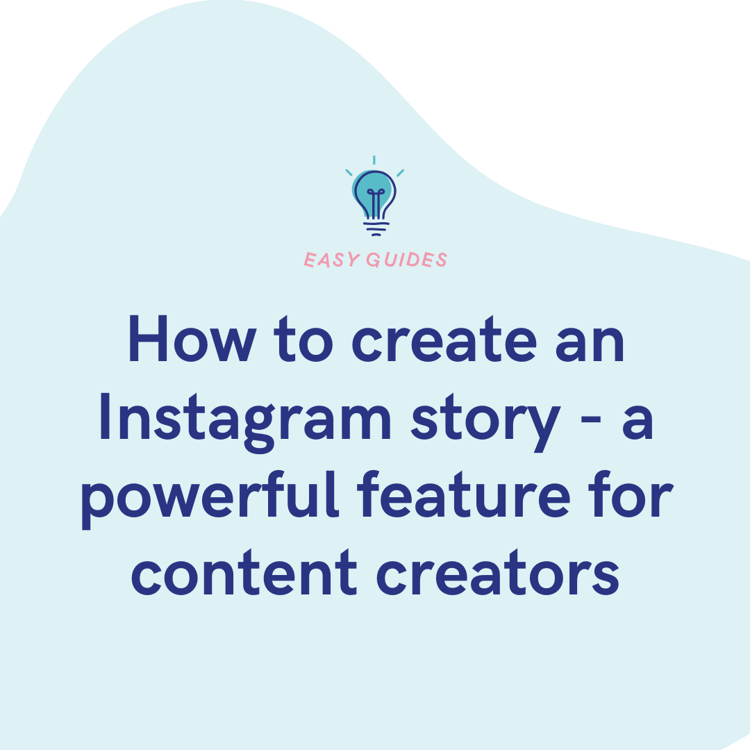How to create an Instagram story - a powerful feature for content ...