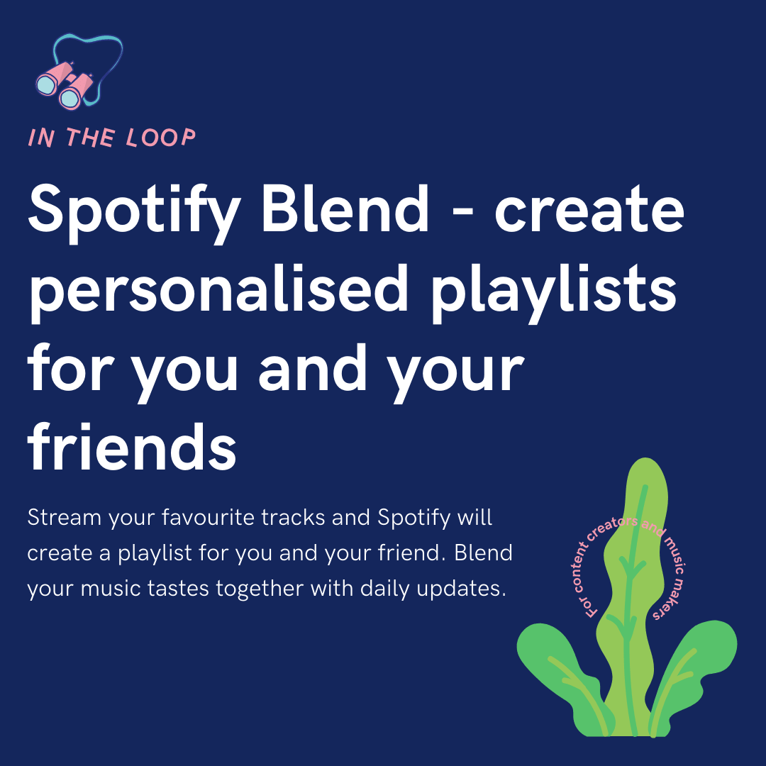 Spotify Blend - create personalised playlists for you and your friends ...
