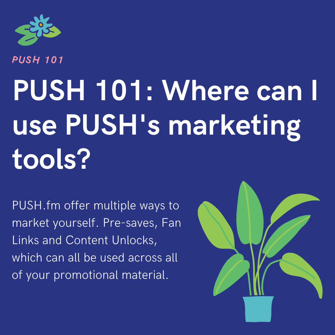 PUSH 101: Where can I use PUSH's marketing tools? - PUSH.fm