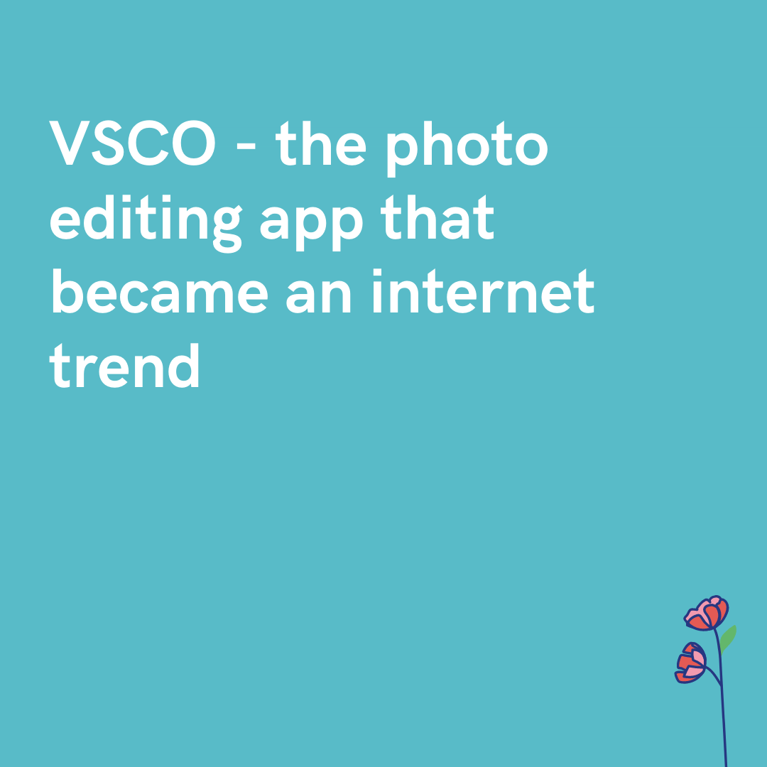 VSCO - the photo editing app that became an internet trend - PUSH.fm