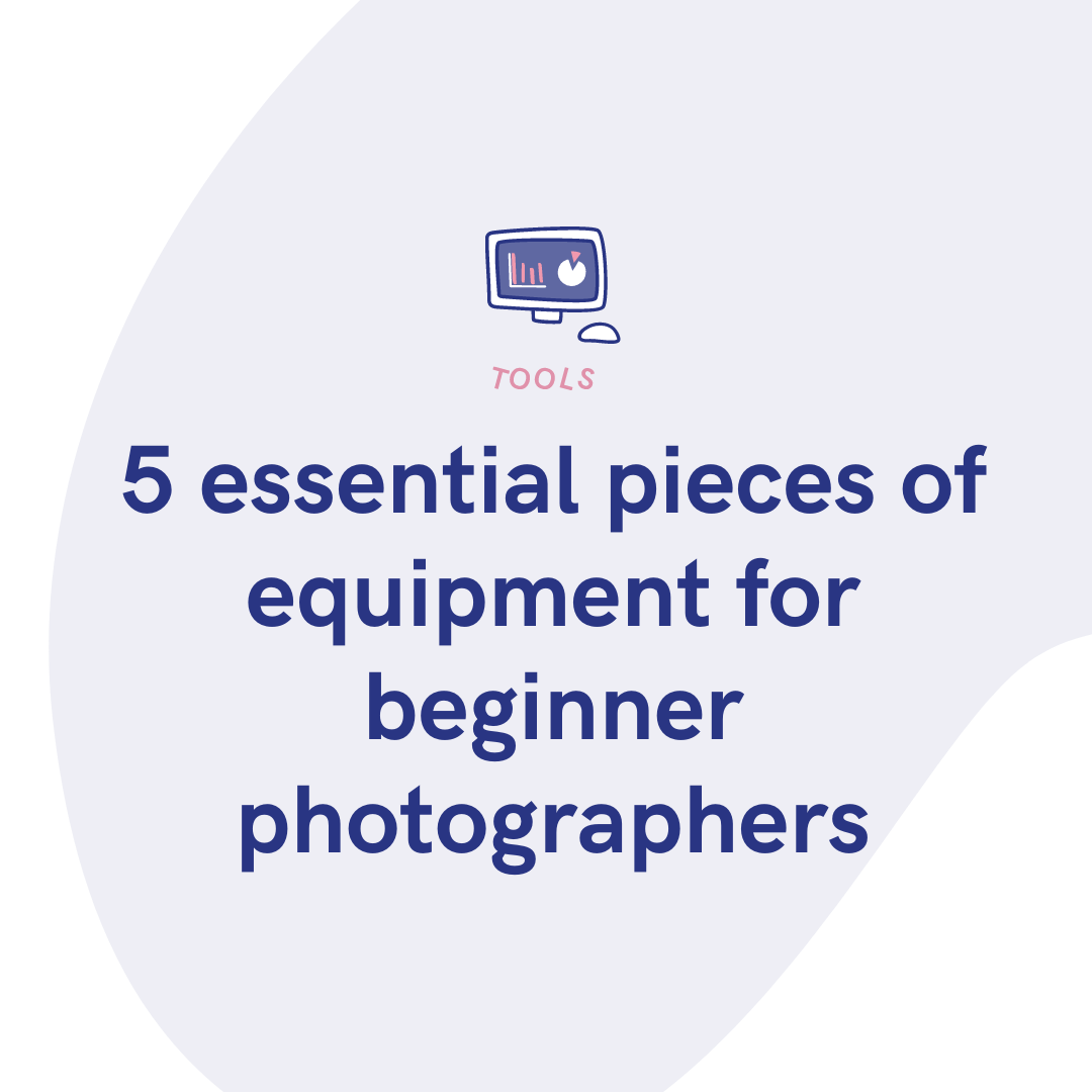 5 essential pieces of equipment for beginner photographers - PUSH.fm