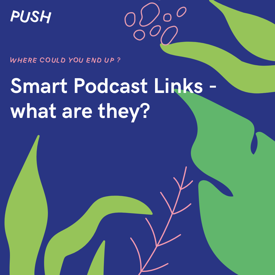 Smart Podcast Links - what are they? - PUSH.fm