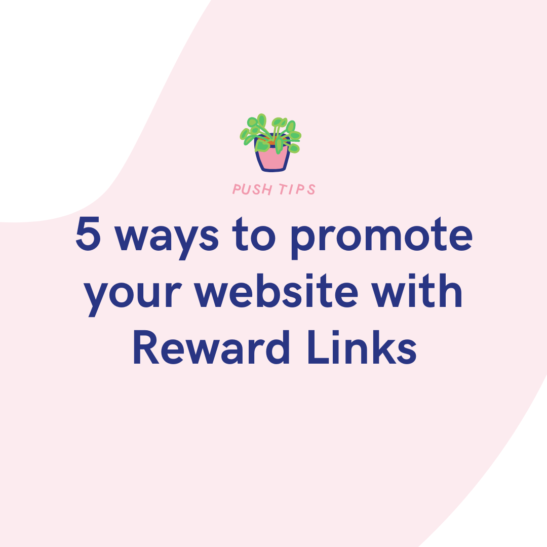 5 ways to promote your website with Reward Links - PUSH.fm