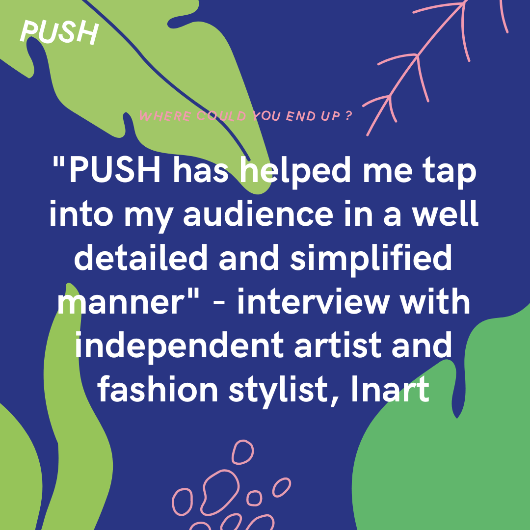 "PUSH has helped me tap into my audience in a well detailed and simplified manner" - interview ...