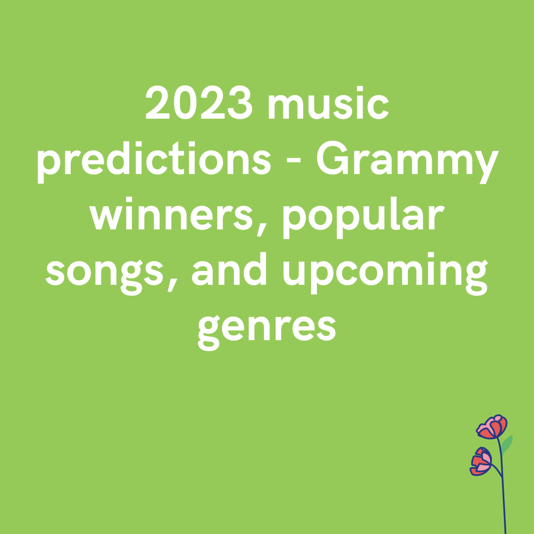 2023 music predictions - Grammy winners, popular songs, and upcoming ...