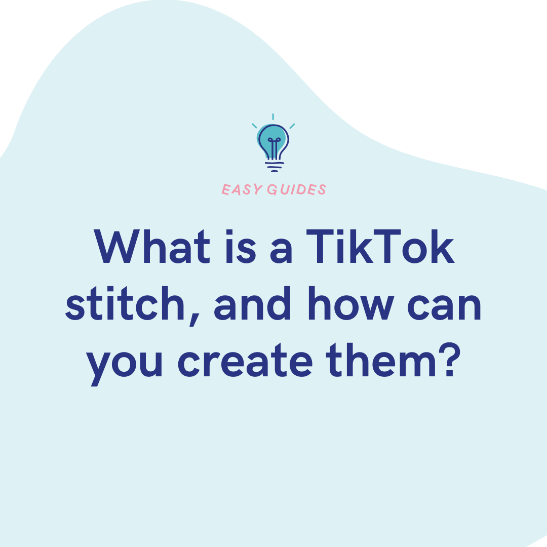 What is a TikTok stitch, and how can you create them? - PUSH.fm