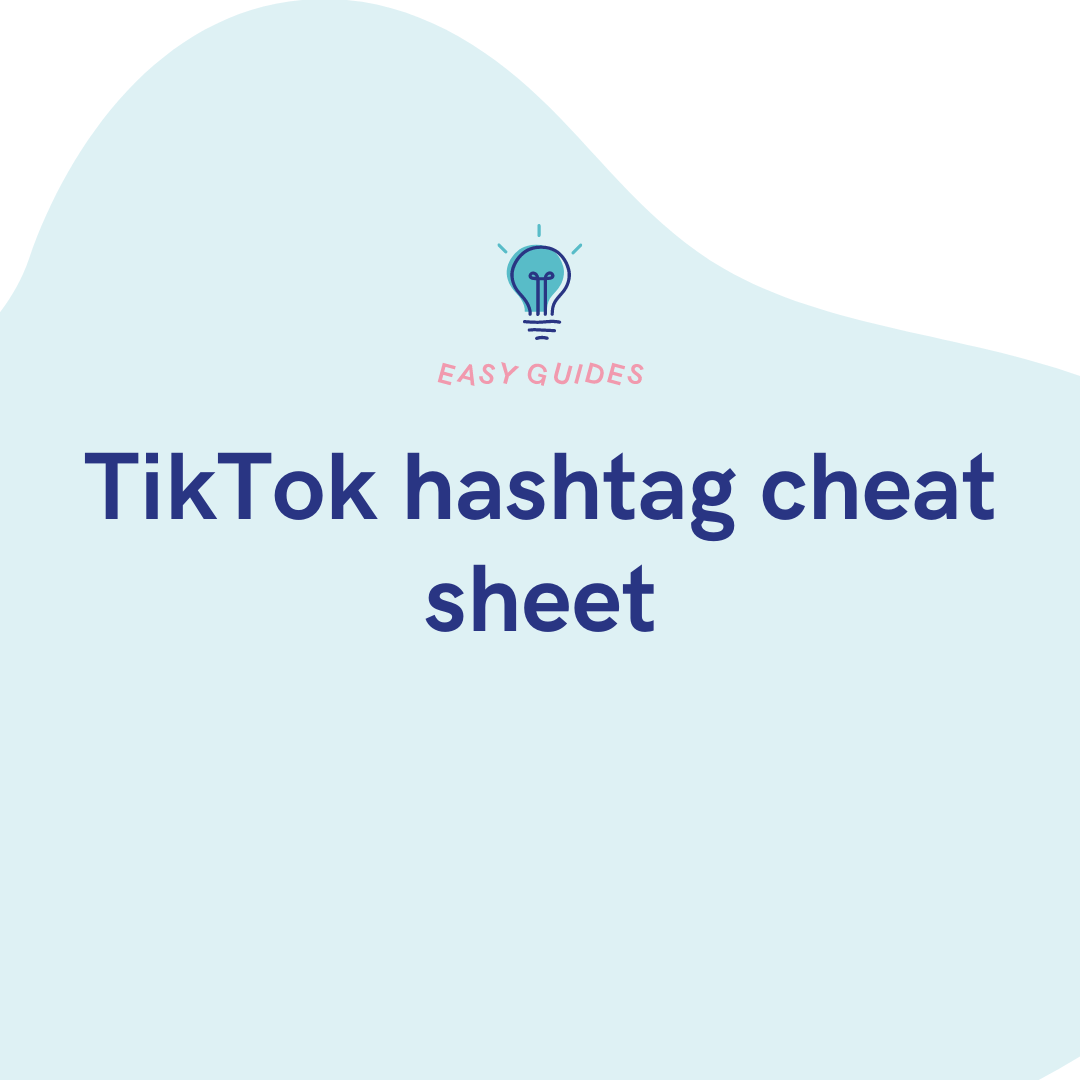 TikTok hashtag cheat sheet - PUSH.fm