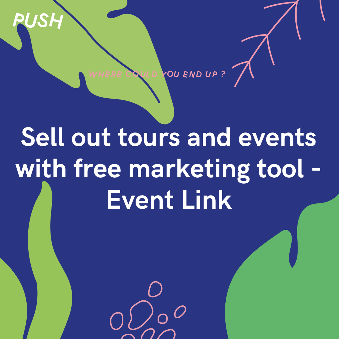 Sell out tours and events with free marketing tool - Event Link - PUSH.fm