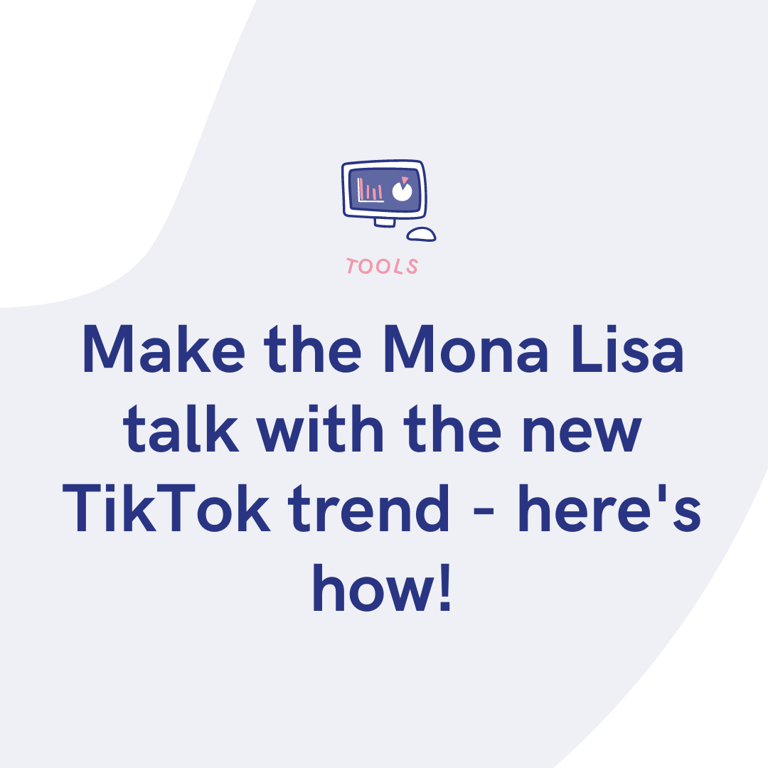 Make the Mona Lisa talk with the new TikTok trend - here's how! - PUSH.fm