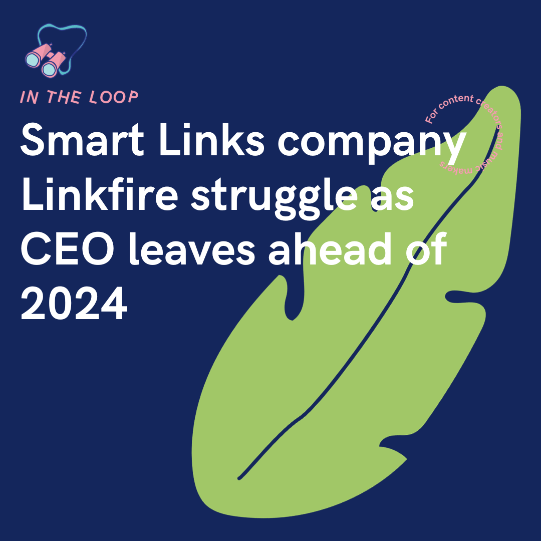 Smart Link company Linkfire lose CEO after acquiring huge debt