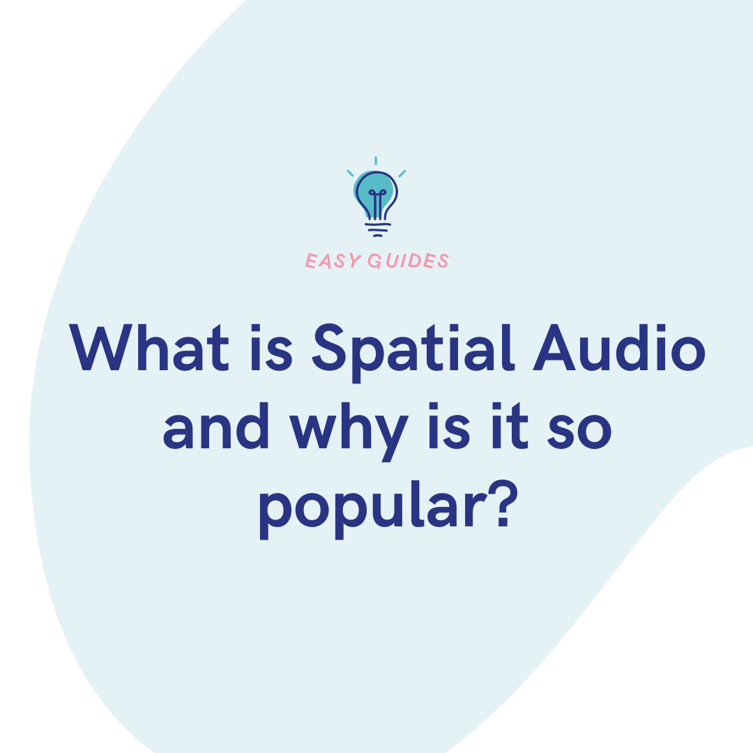 What is Spatial Audio?