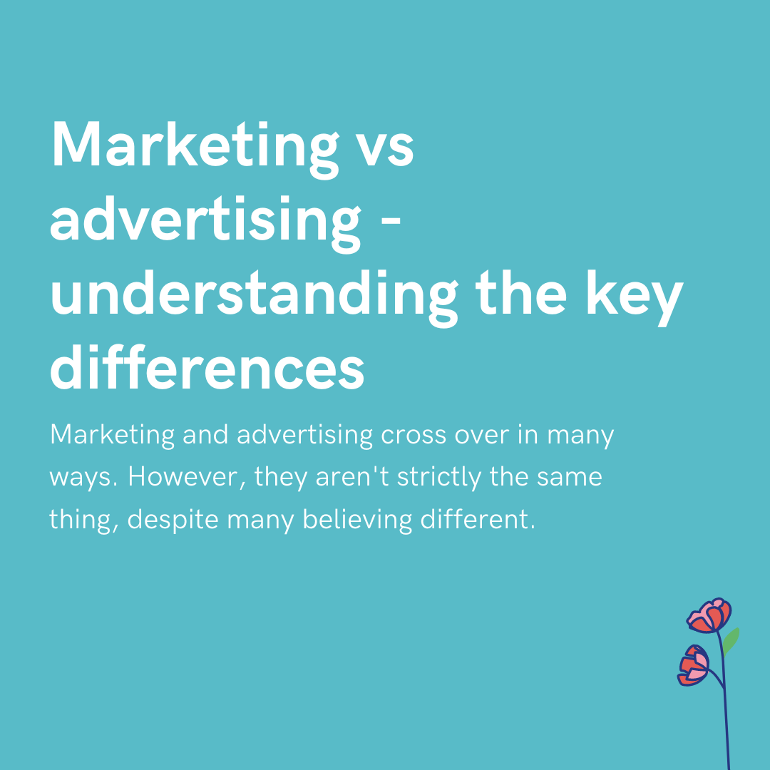 The differences between marketing and advertising The differences between marketing and advertising