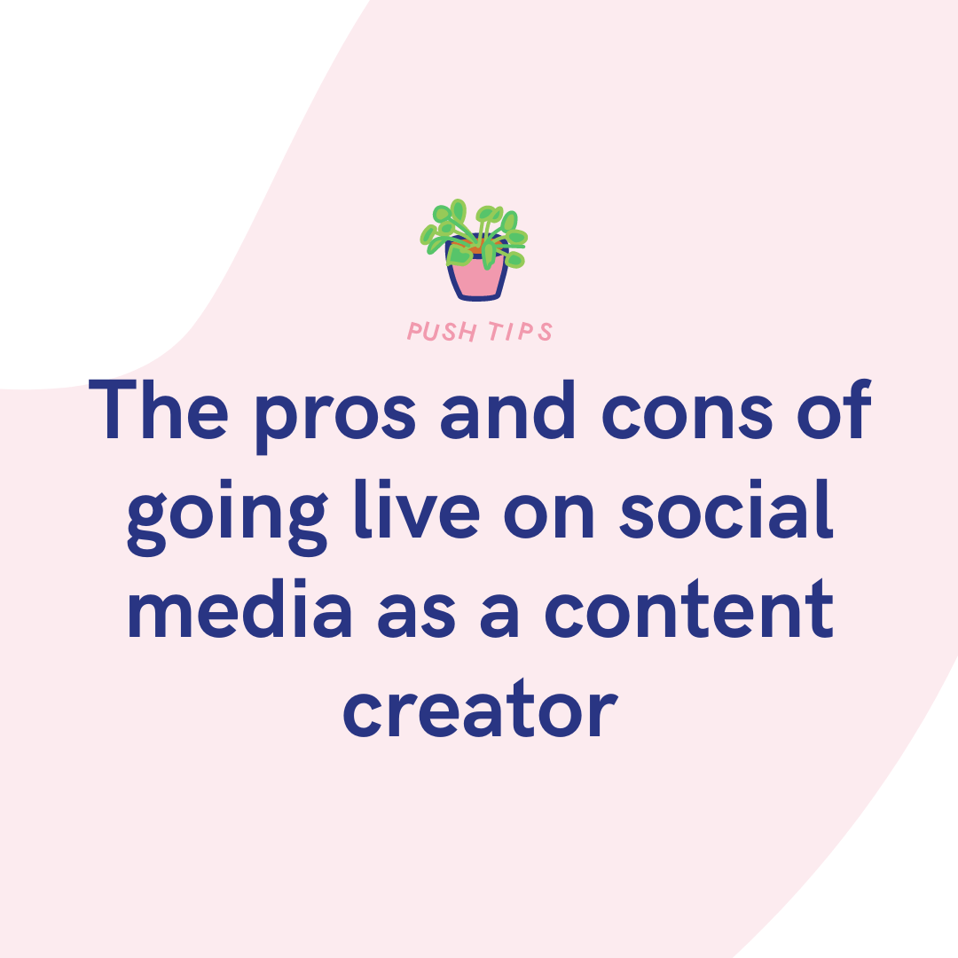 The pros and cons of going live on social media as a content creator ...