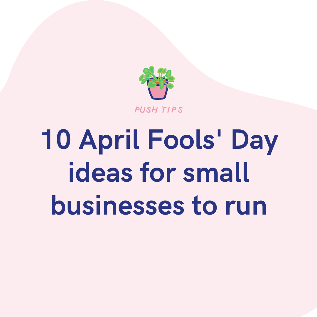10 April Fools' Day ideas for small businesses to run - PUSH.fm