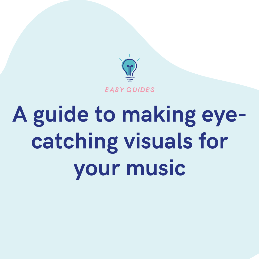 A guide to making eye-catching visuals for your music - PUSH.fm A guide to making eye-catching visuals for your music - PUSH.fm