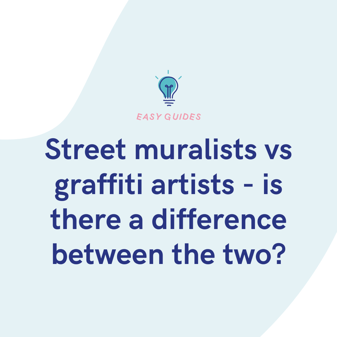 The difference between street muralists and graffiti artists