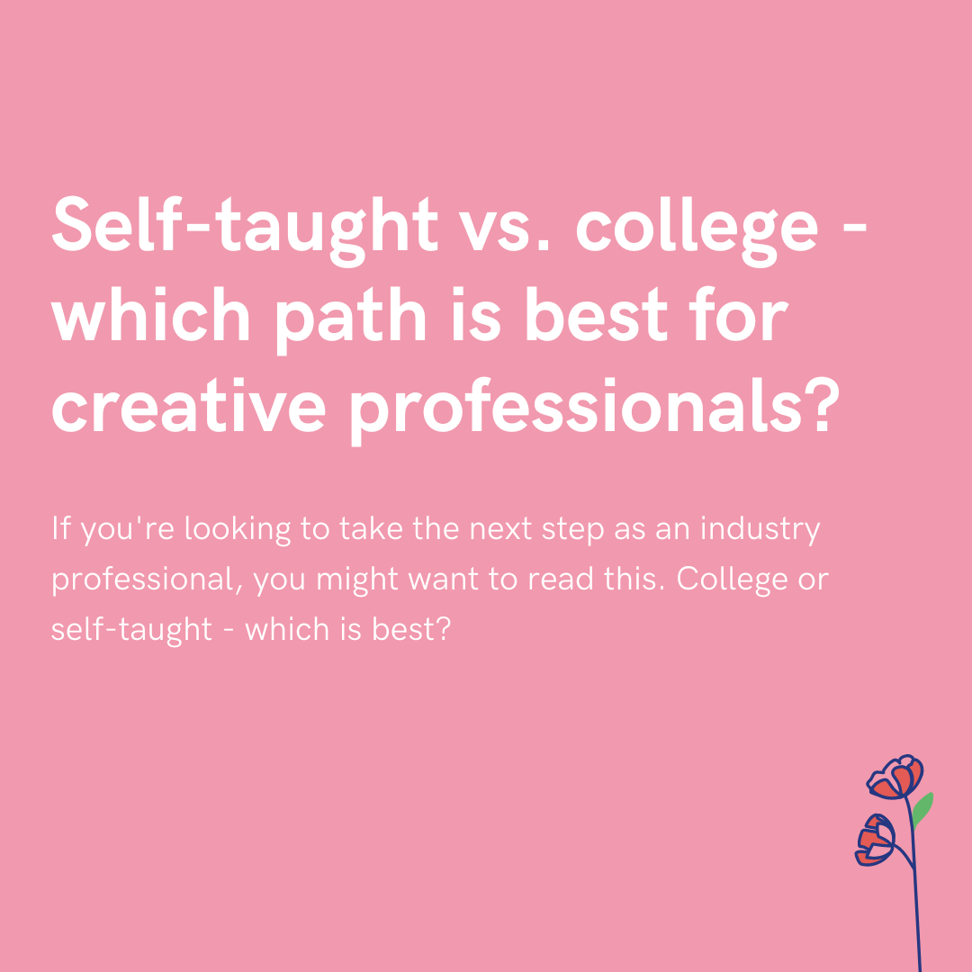 Creative professionals - college or self taught?