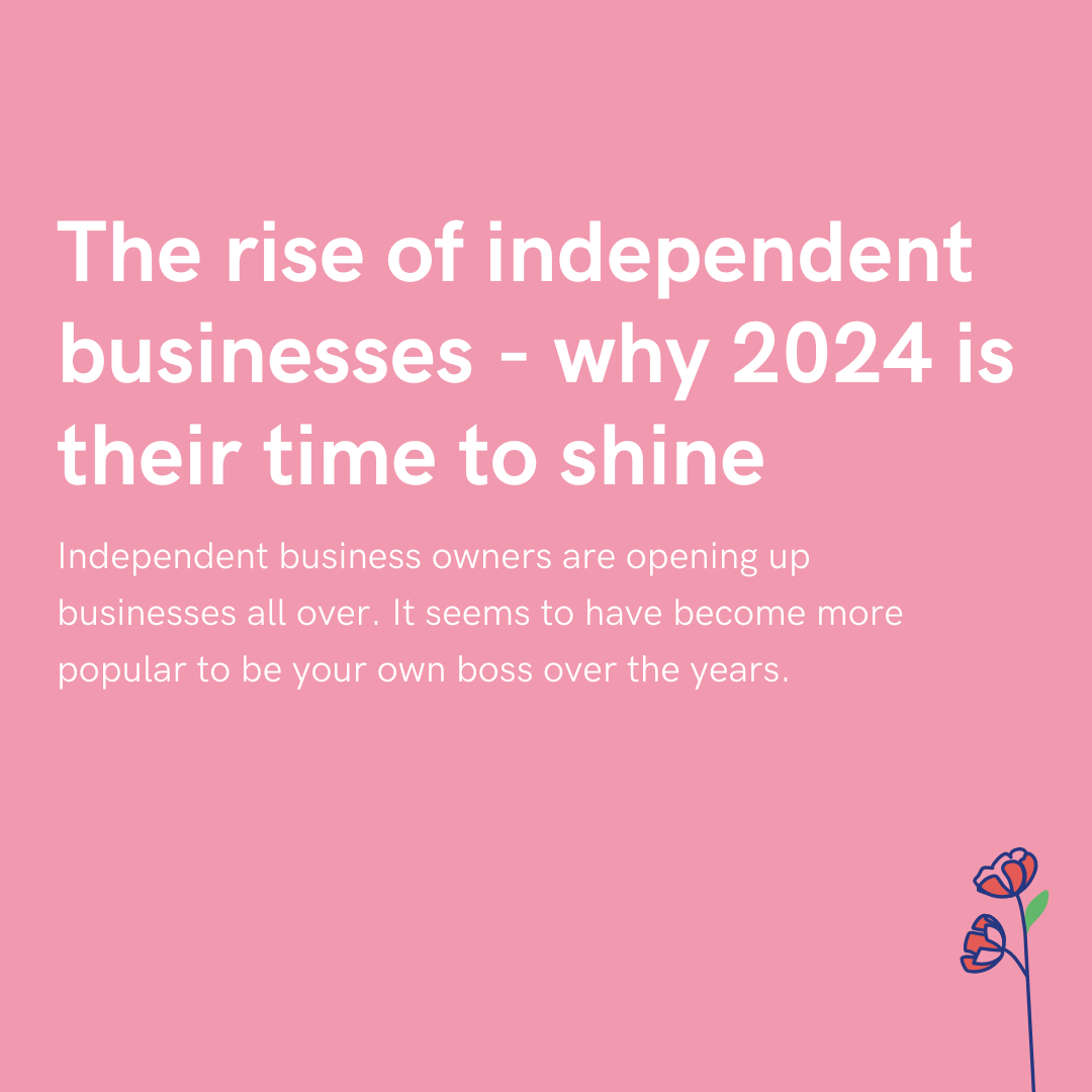 Why independent businesses are rising in 2024