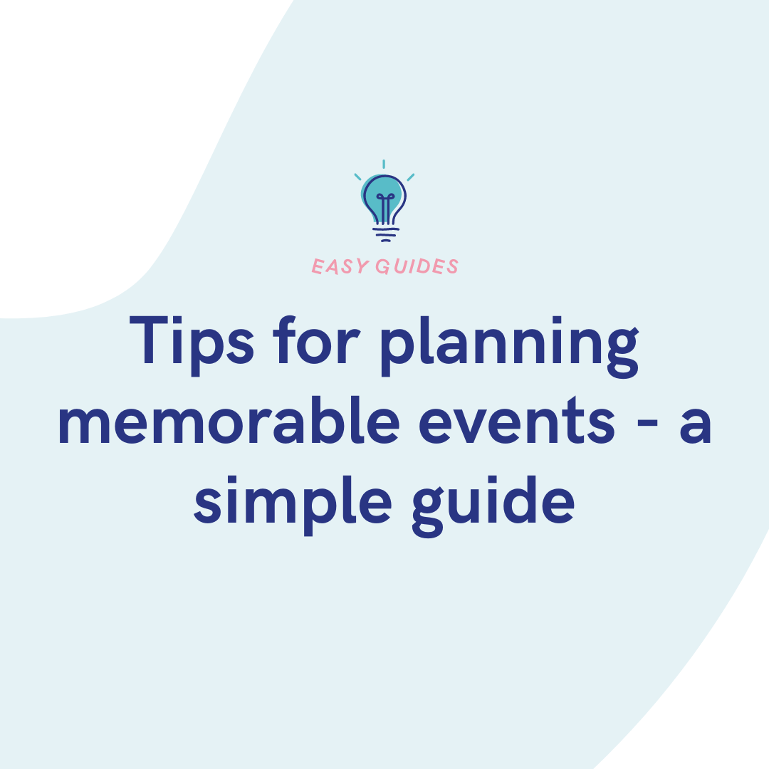 A guide to planning memorable events