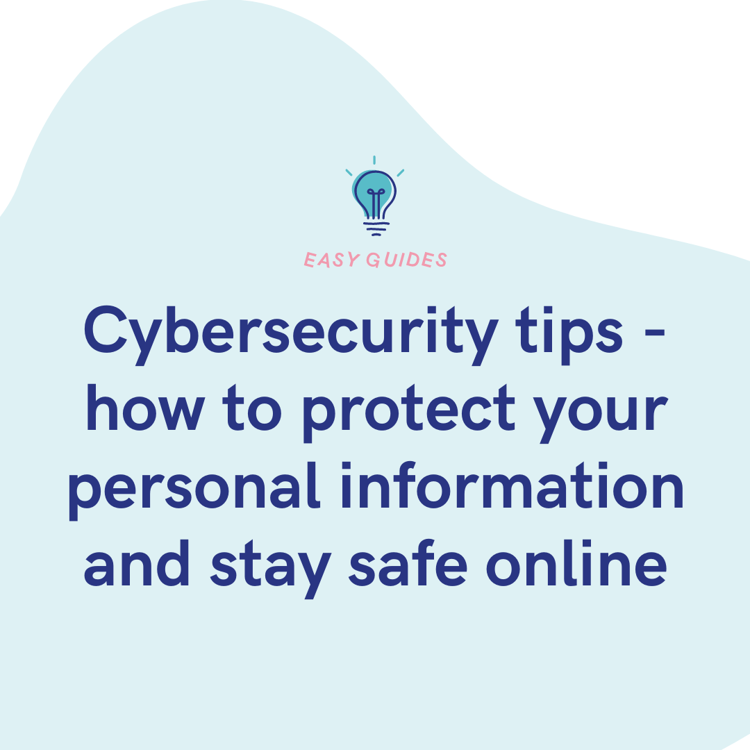 Cybersecurity tips - staying safe online