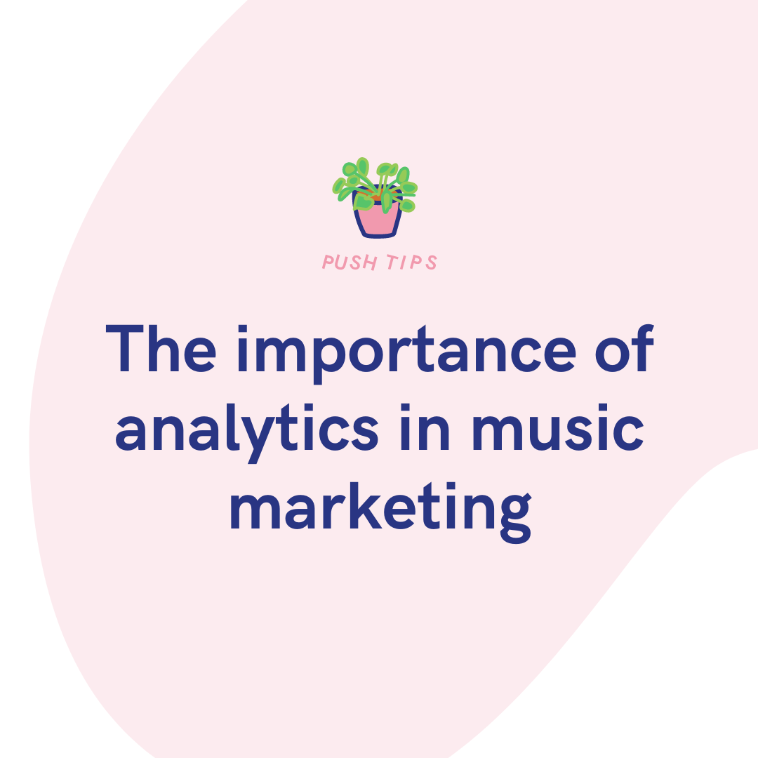 The importance of analytics in music marketing - PUSH.fm