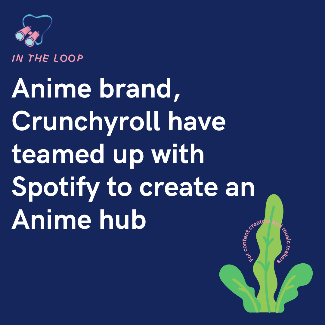 Crunchyroll and Spotify introduce an anime hub