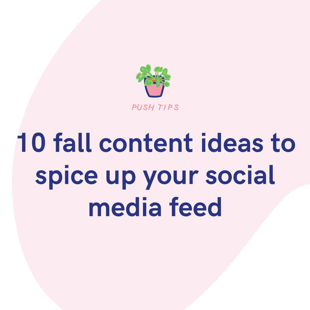 10 fall content ideas to spice up your social media feed - PUSH.fm
