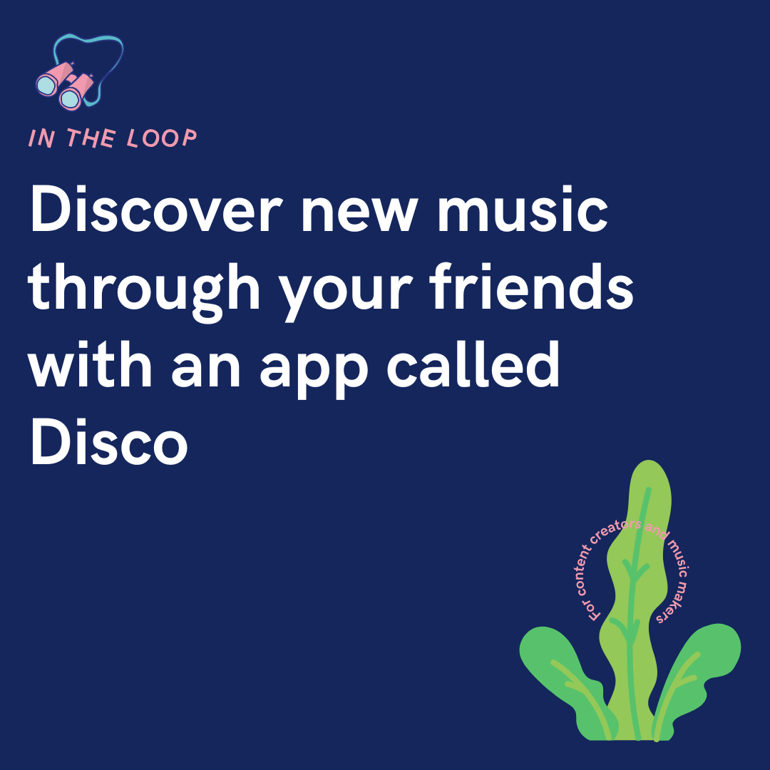Disco, a start-up app for music discovery with friends