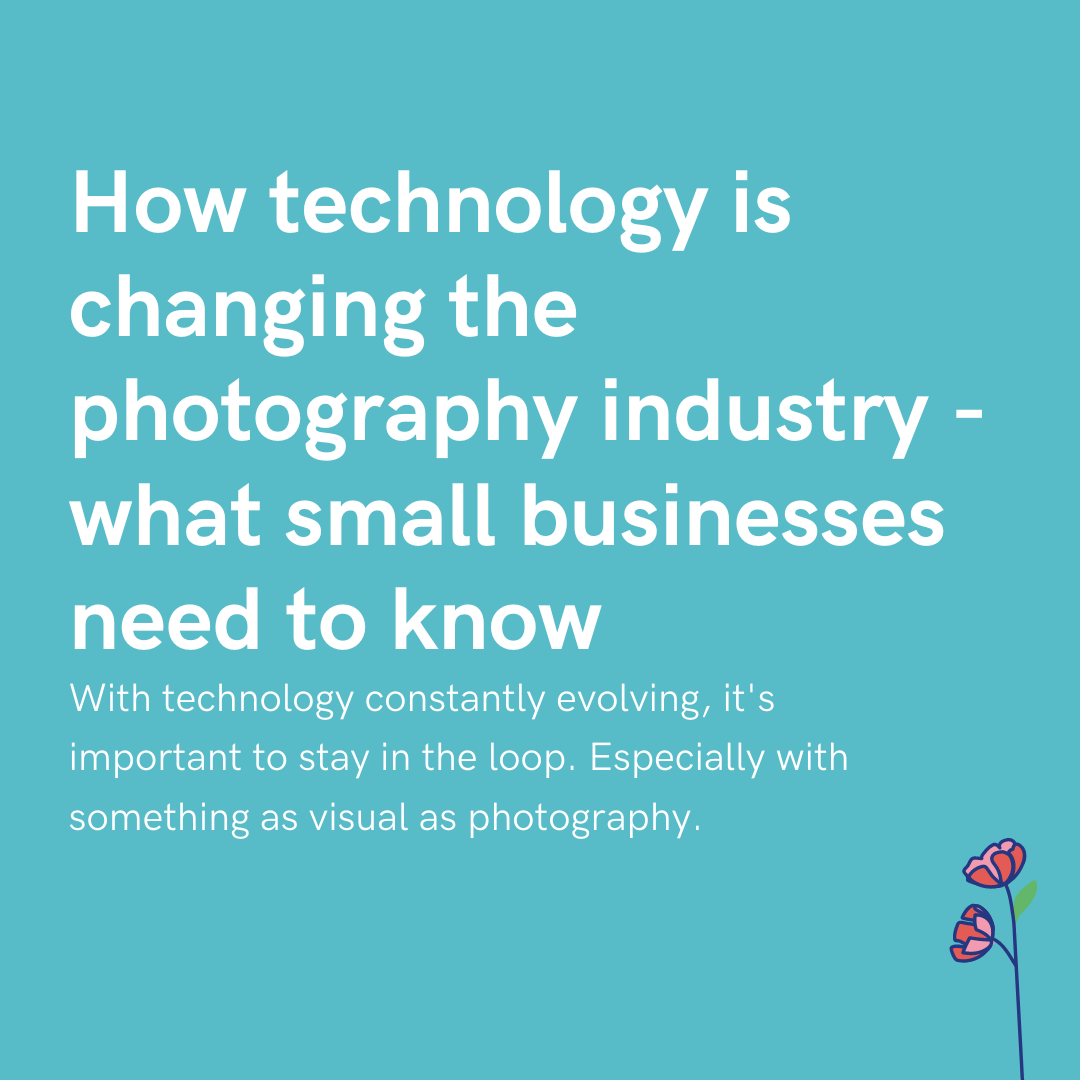 How new technology is changing the photography world