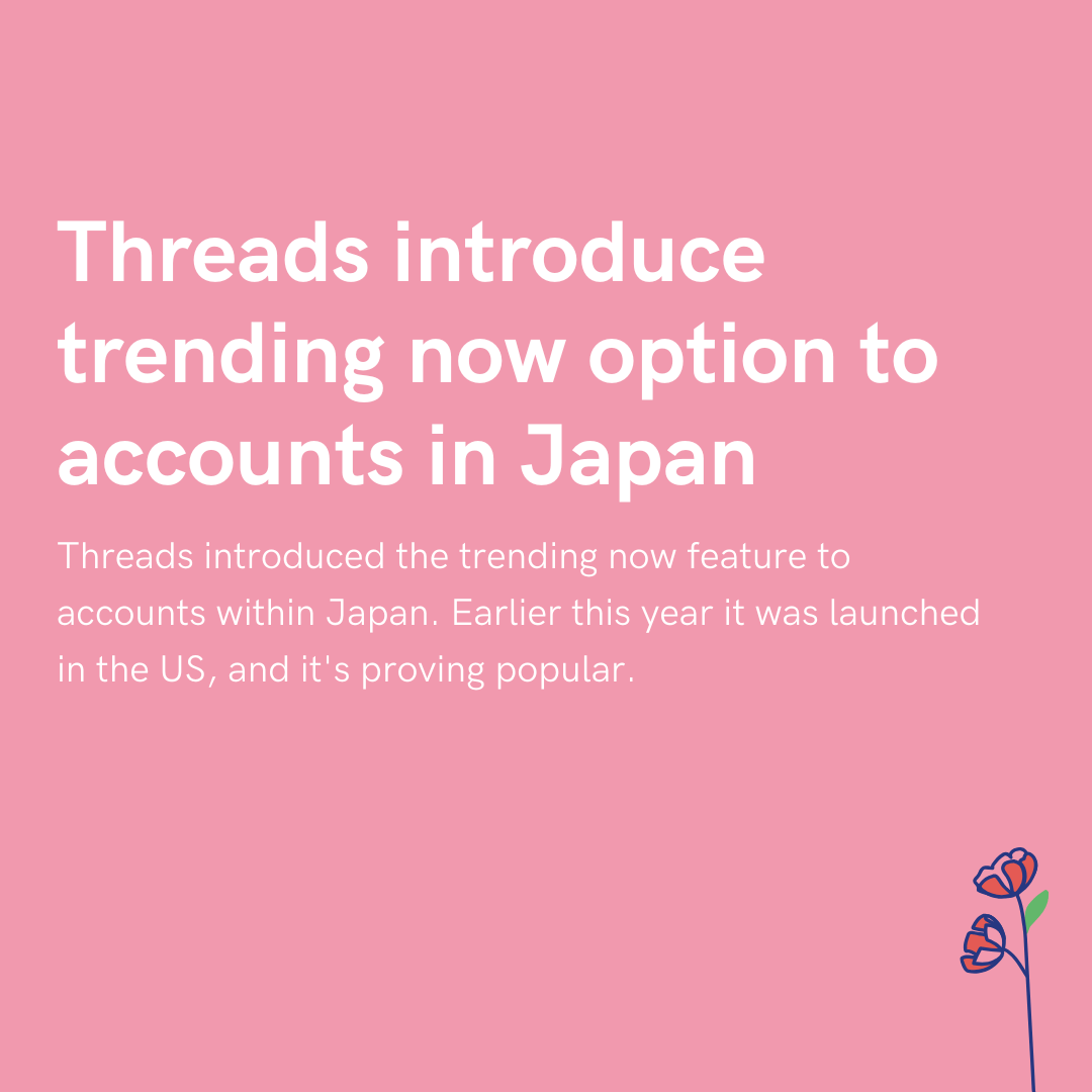 Threads introduce trending now option to accounts in Japan - PUSH.fm