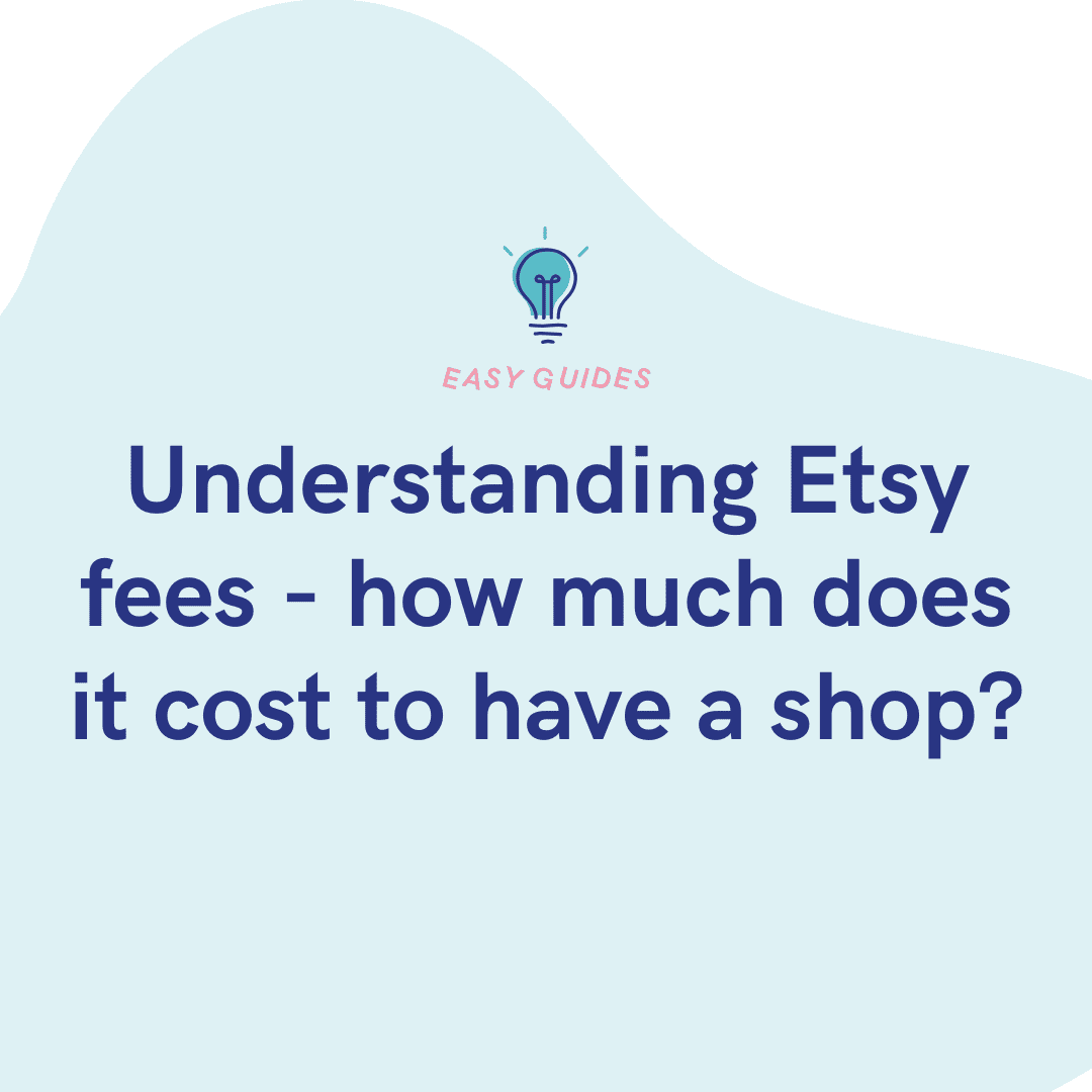 Etsy selling fees - what you need to know