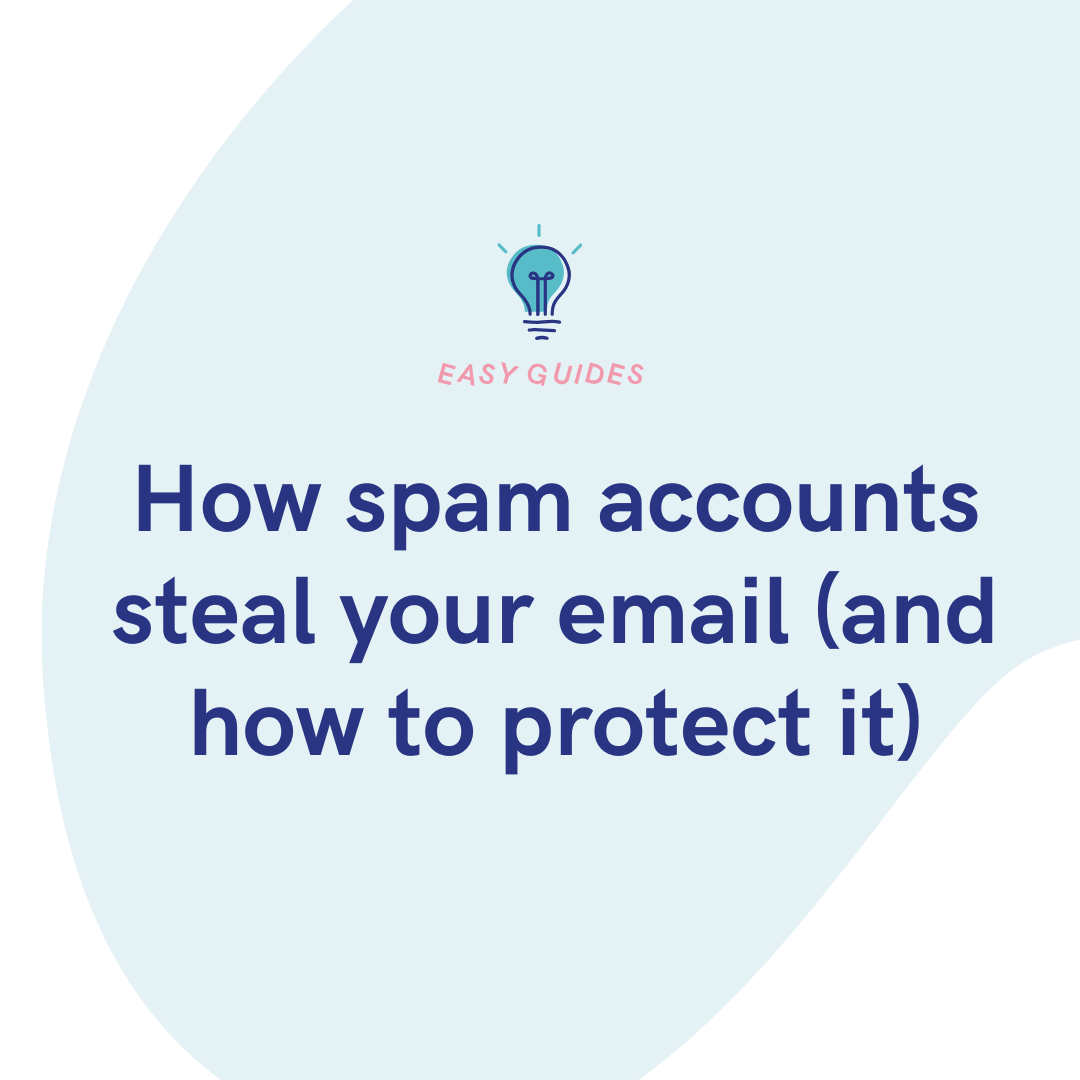 How spam accounts steal your email (and how to protect it) - PUSH.fm