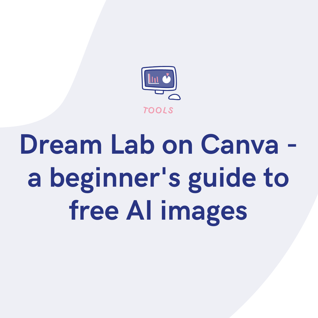 Dream Lab on Canva - a beginner's guide to free AI images - PUSH.fm