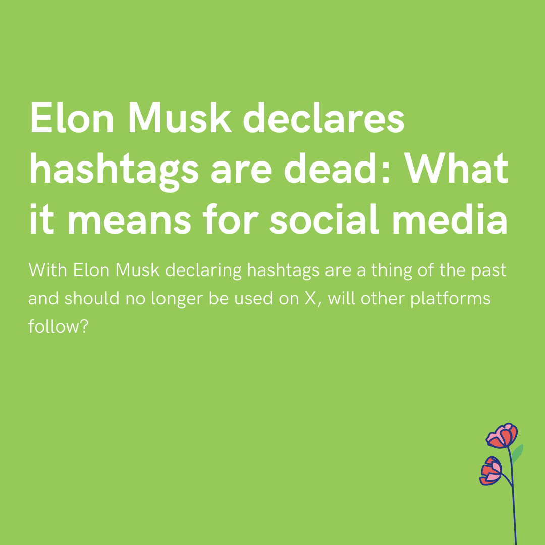 Elon Musk declares hashtags are dead: What it means for social media ...