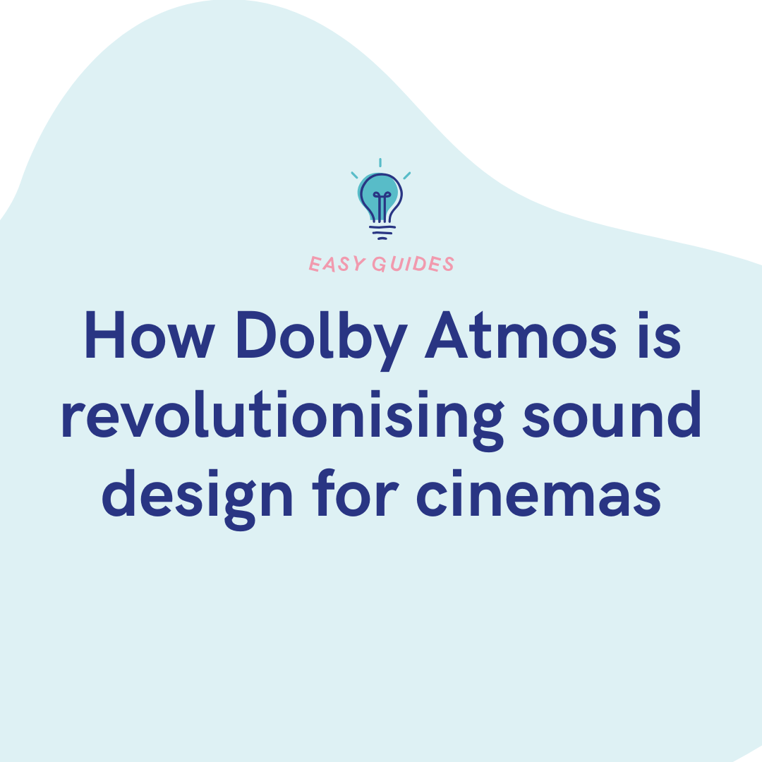 How Dolby Atmos is revolutionising sound design for cinemas - PUSH.fm