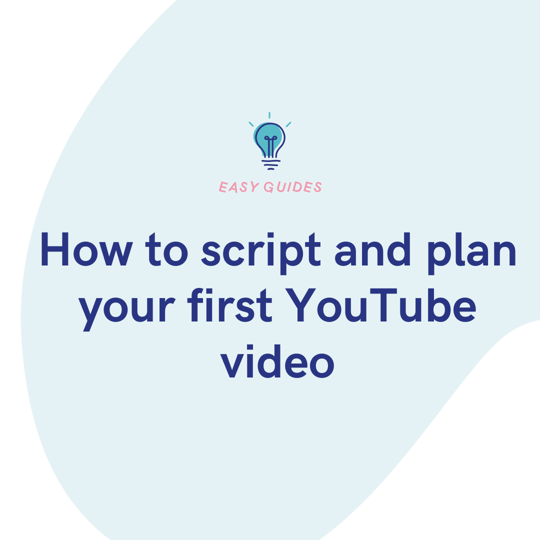 How to script and plan your first YouTube video - PUSH.fm