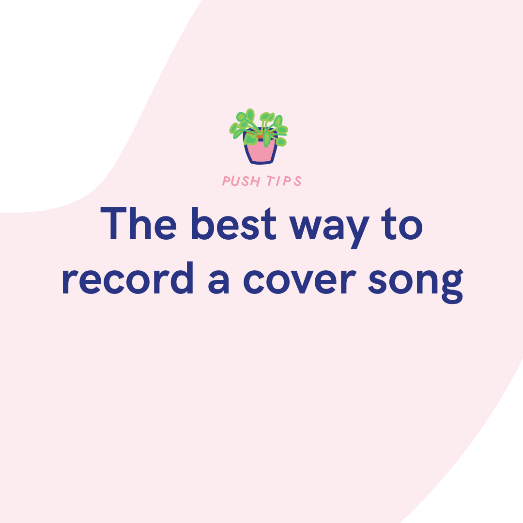 The best way to record a cover song - PUSH.fm