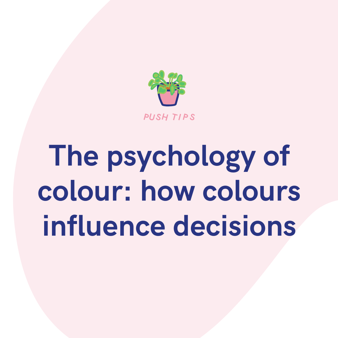 The psychology of colour: how colours influence decisions - PUSH.fm