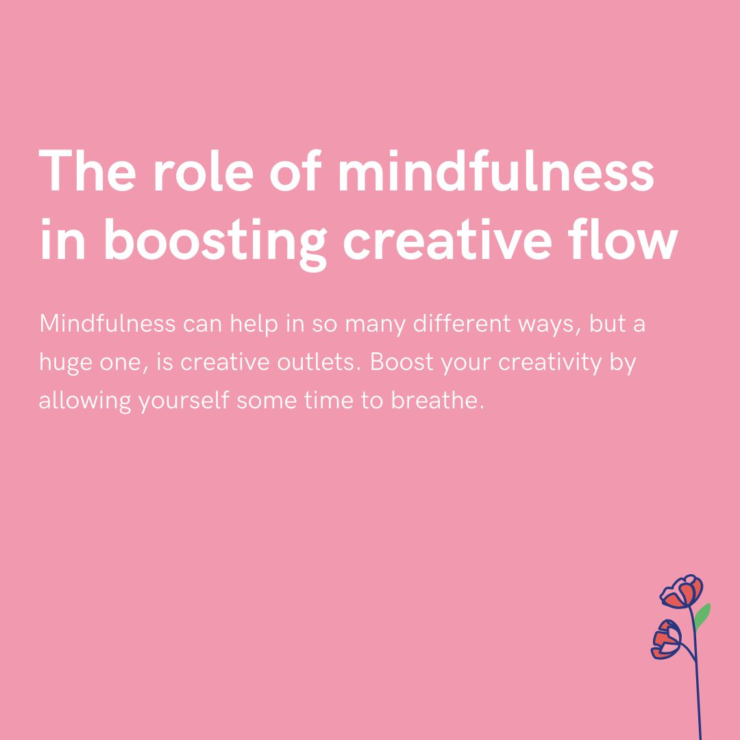 The role of mindfulness in boosting creative flow - PUSH.fm