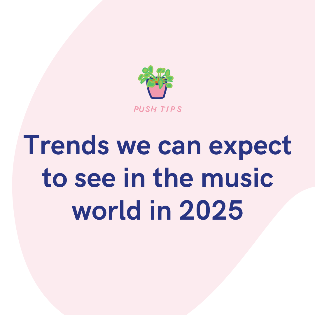 Trends we can expect to see in the music world in 2025 - PUSH.fm